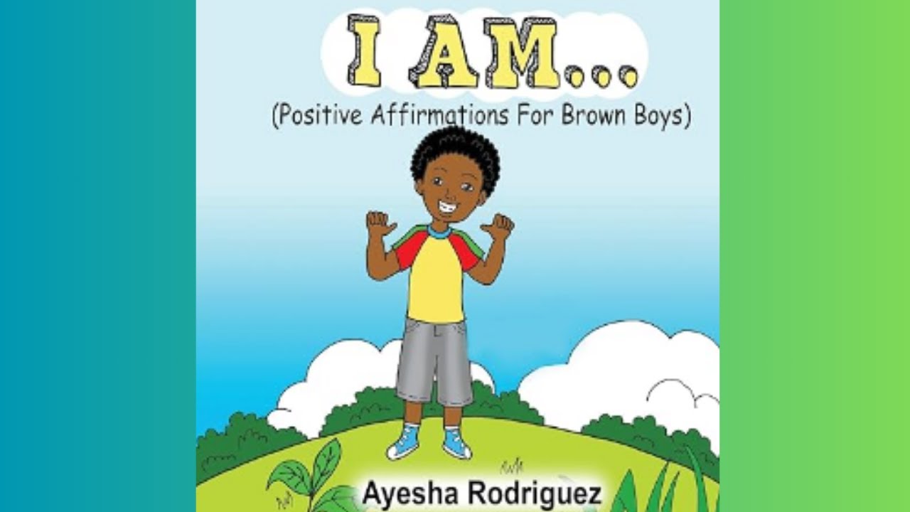 Children's Book: I AM...Positive Affirmations for Brown Boys - YouTube