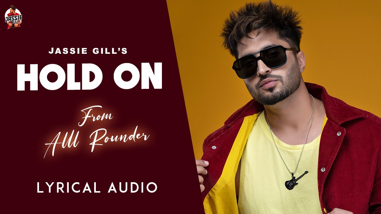 Hold On : Jassie Gill (Full Audio) | Rav Hanjra | Snappy | Alll Rounder ...