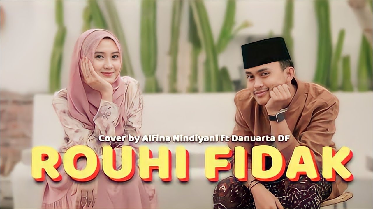 ROUHI FIDAK || ALFINA NINDIYANI FEAT DANUARTA - YouTube