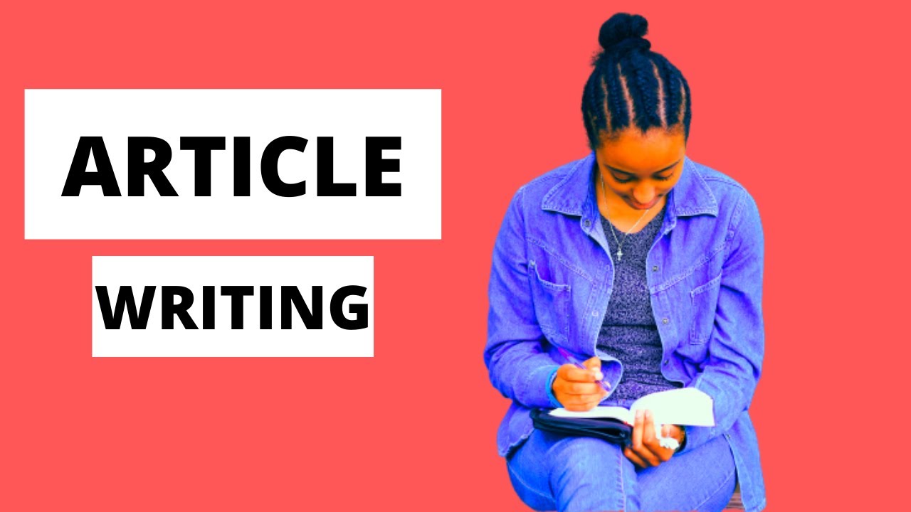 Article Writing Skills How To Write An Article For Publication YouTube Article Writing Skills How To Write An Article For Publication YouTube