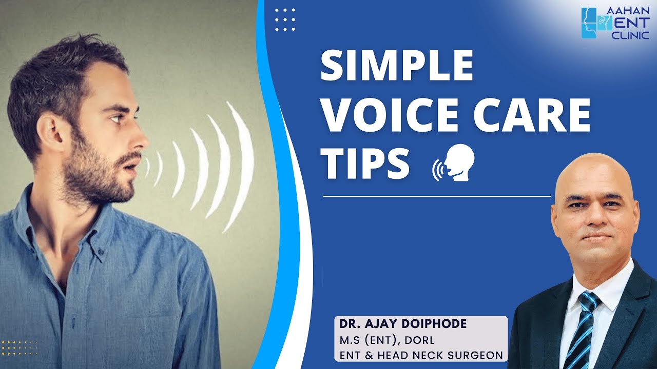 Essential Voice Care Tips: How to Keep Your Voice Healthy | Dr Ajay ...