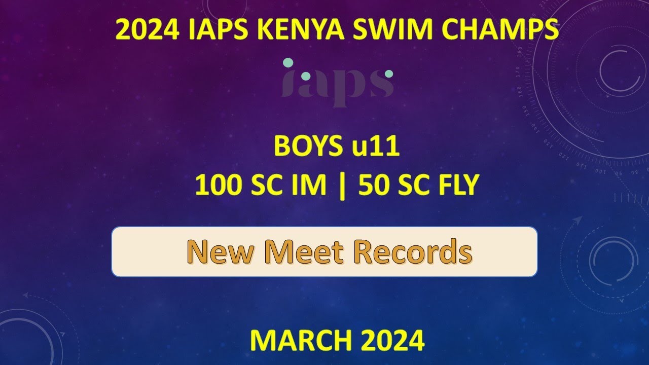 Swim Journal #1112: 2024 IAPS Kenya Swim Champs New Records | Boys u11 ...