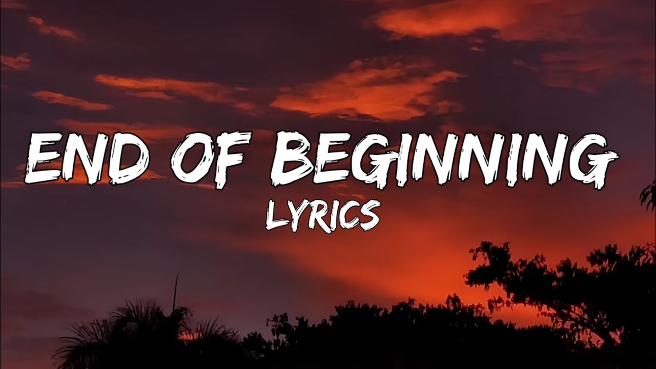 Djo - End Of Beginning (Lyrics) - YouTube