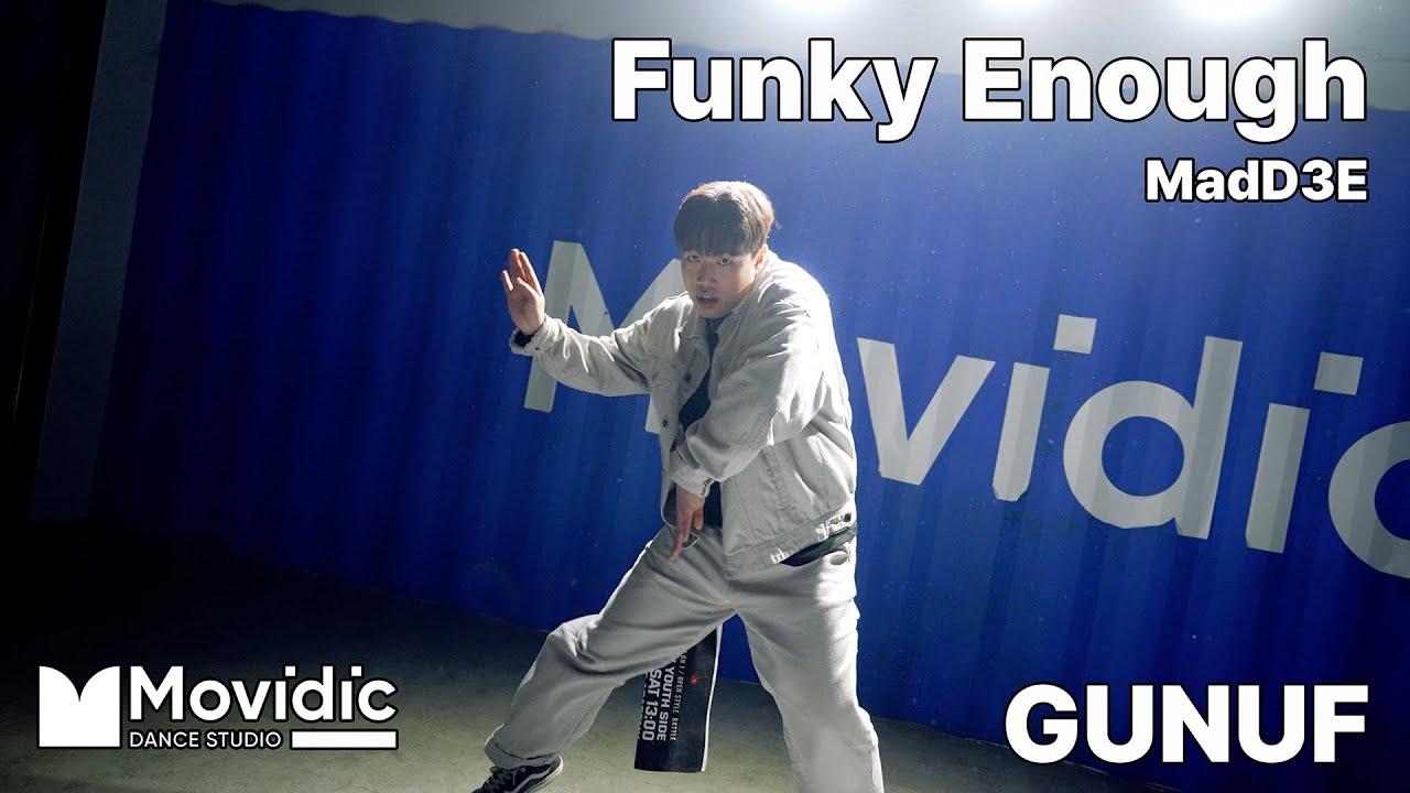 Funky Enough - MadD3E / POPPIN / GUNUF / 의정부 모비딕 댄스 학원 - YouTube