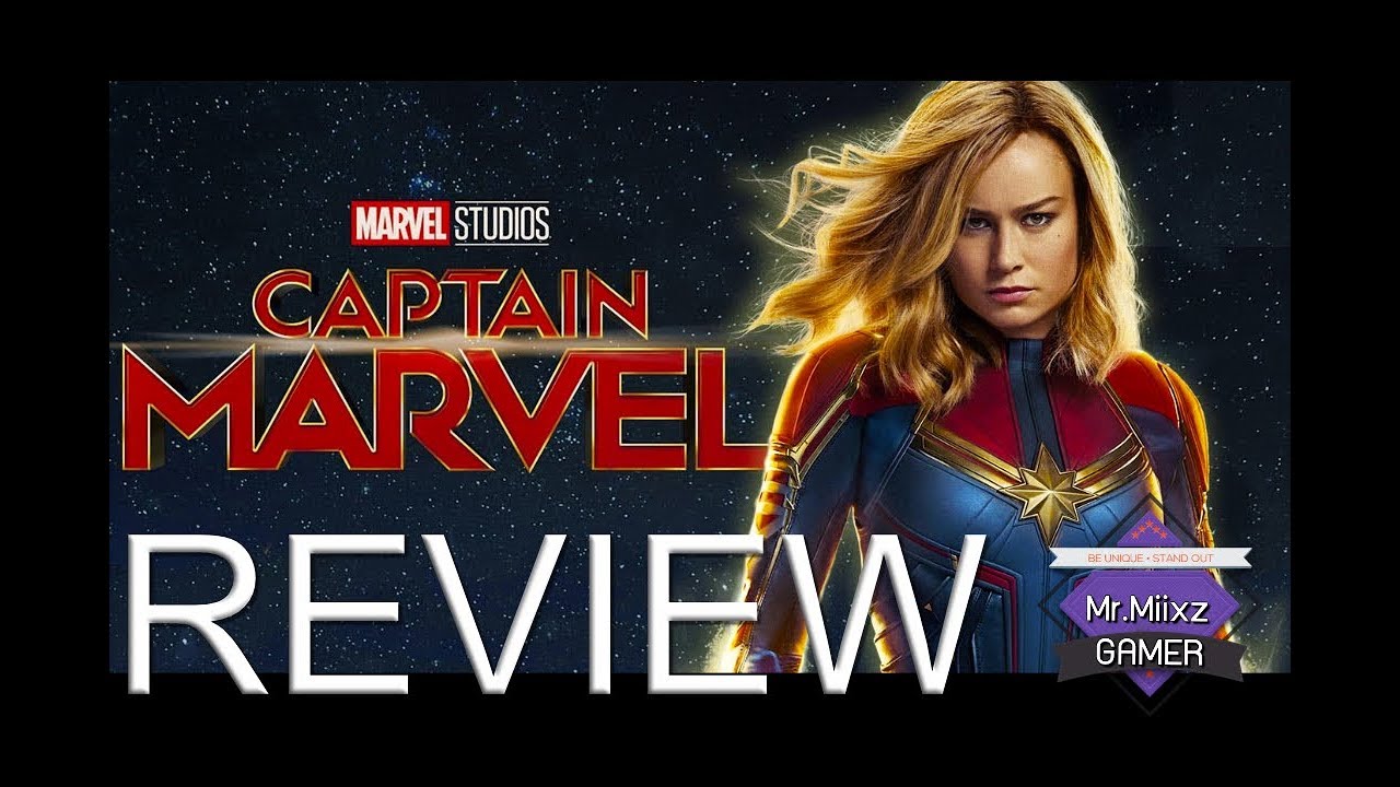 CAPTAIN MARVEL REVIEW - by MrMiixz - YouTube
