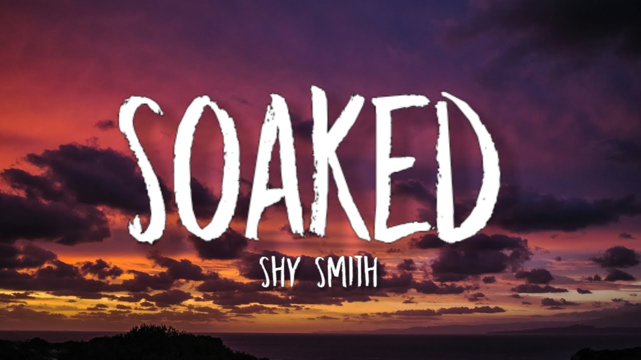 Shy Smith - Soaked (Lyrics) "you get me hot i'm soaked" - YouTube
