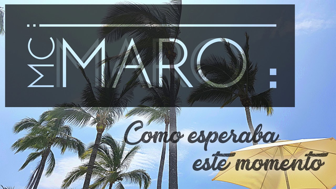 Mc Maro - Como esperaba este momento - YouTube