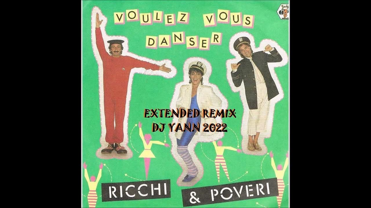 RICCHI E POVERI - VOULEZ VOUS DANSER (DJ YANN EXTENDED REMIX 2022) - YouTube