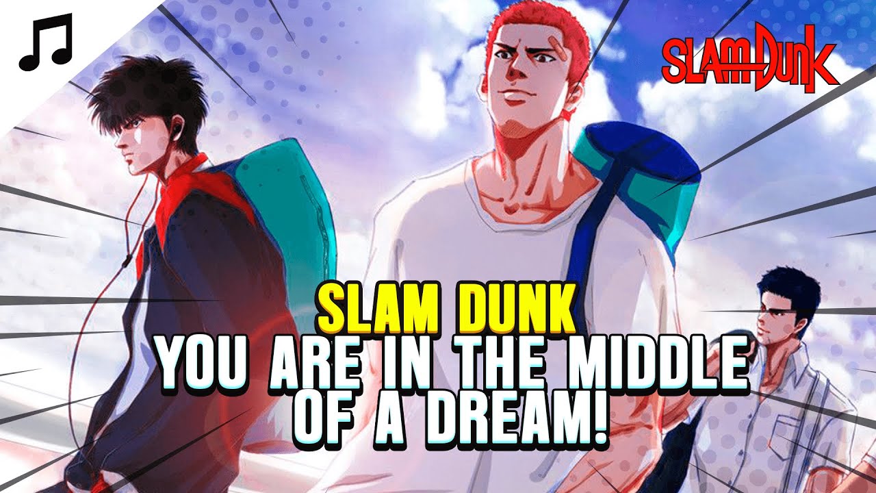 Slam Dunk OST // You are in the Middle of a Dream! - YouTube