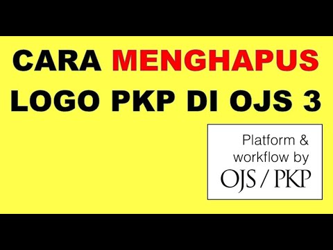 CARA MENGHAPUS LOGO PKP DI OJS - YouTube