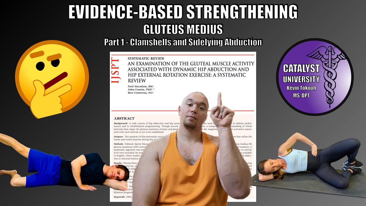 Evidence-Based Gluteus Medius Strengthening [Part 1] | Are Clamshells ...