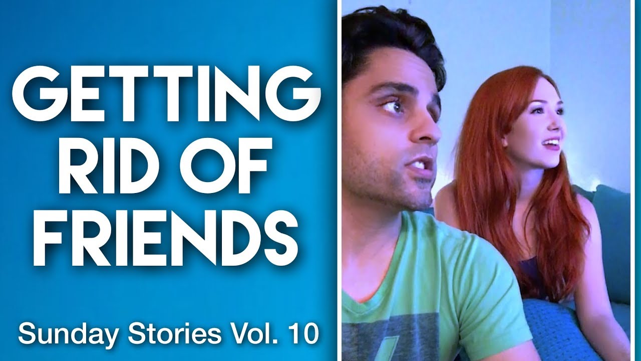 GETTING RID OF FRIENDS (vlog: Sunday Stories Vol. 10) - YouTube