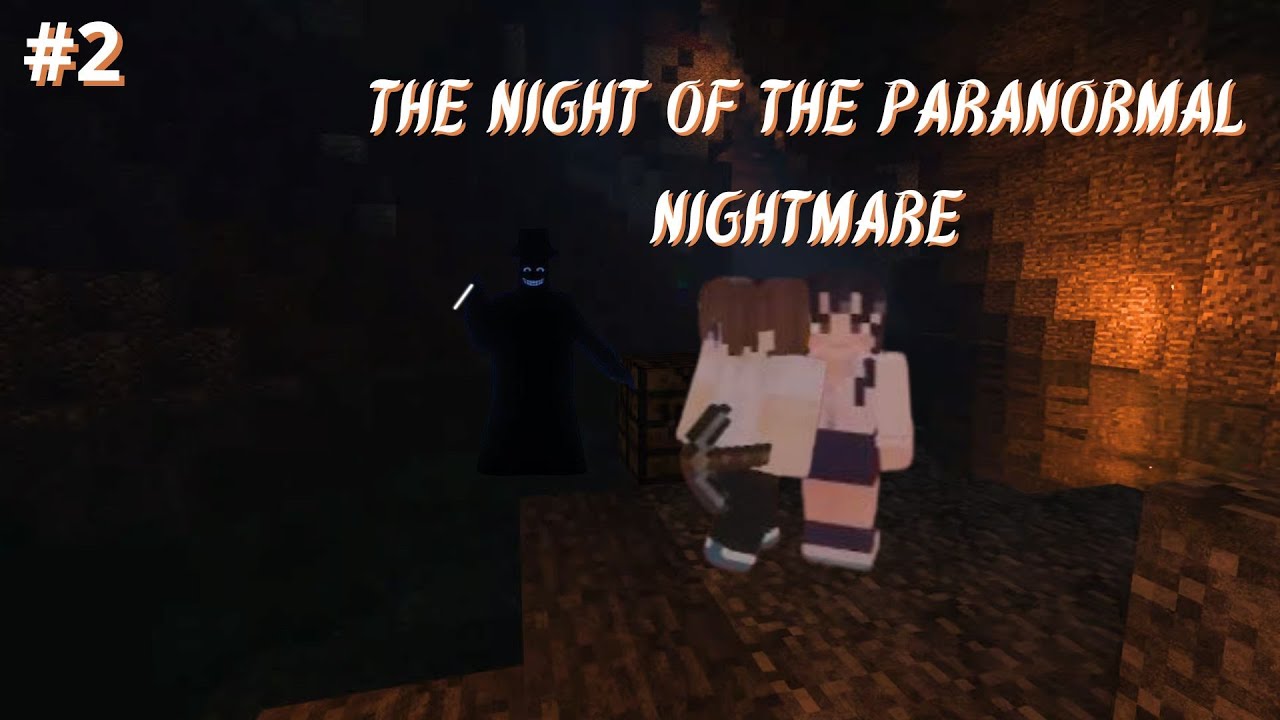 The Night of the Paranormal Nightmare - Episode 2 - YouTube