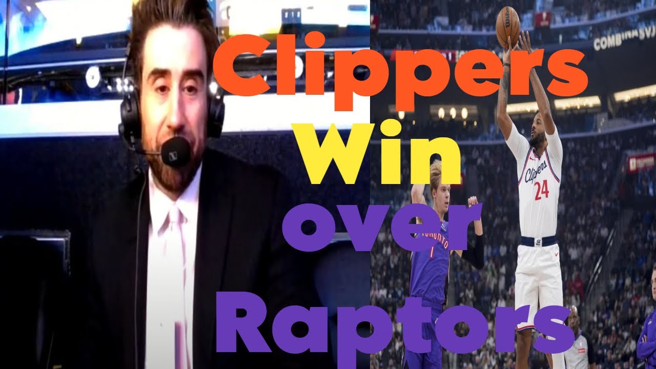 CLIPPERS WIN 105-103 OVER THE RAPTORS - YouTube