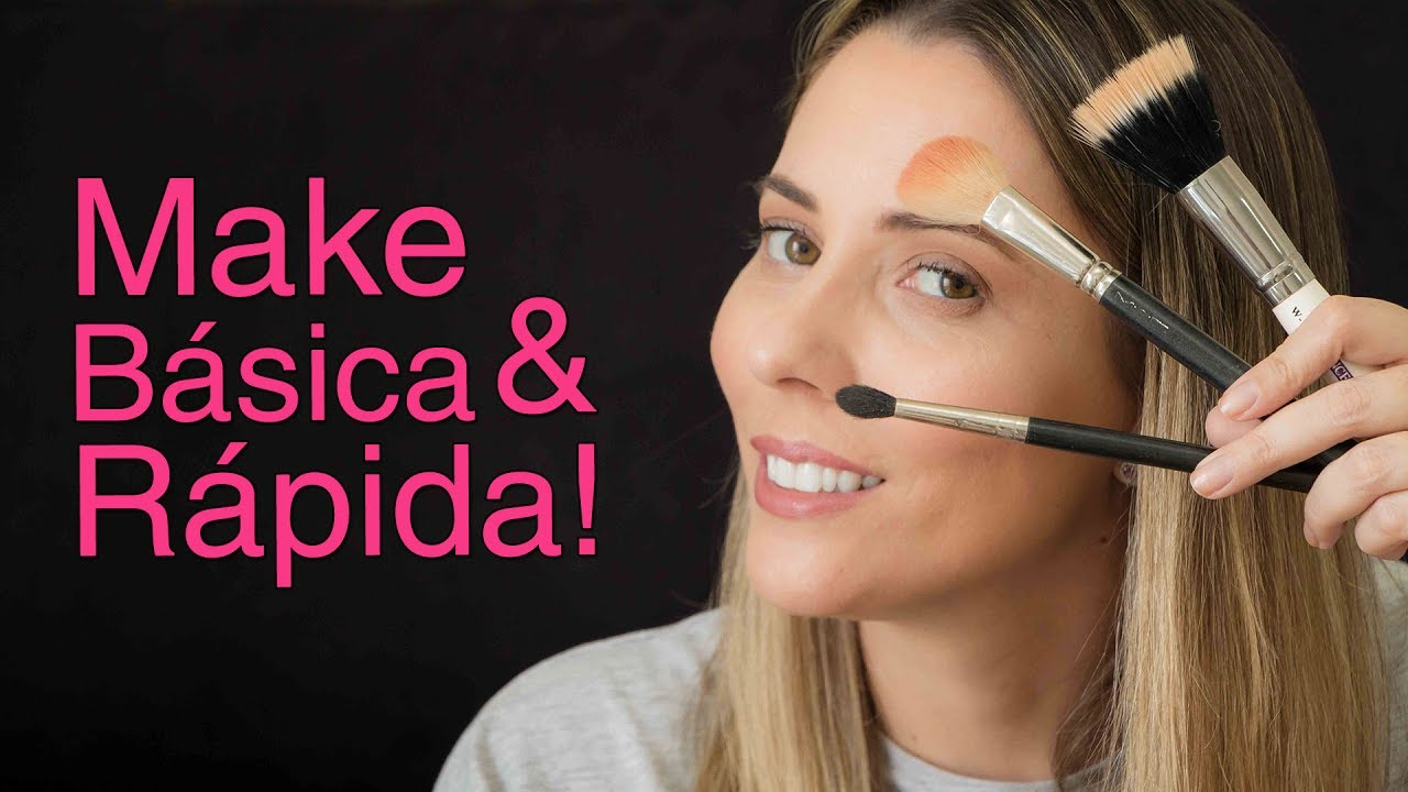 TUTORIAL DE MAQUIAGEM: MAKE RÁPIDA E FÁCIL PARA O DIA A DIA - YouTube