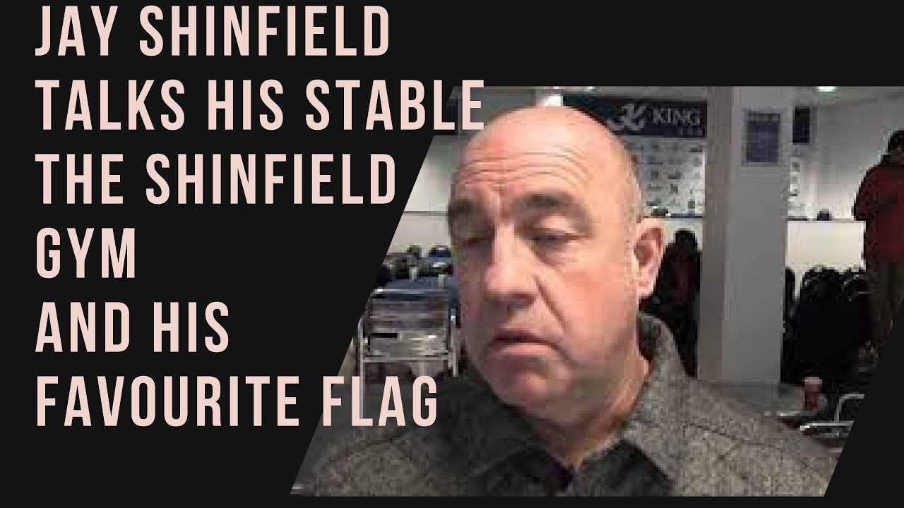 Jay Shinfield talks about the Shinfield Gym, the fights in the Gym ...