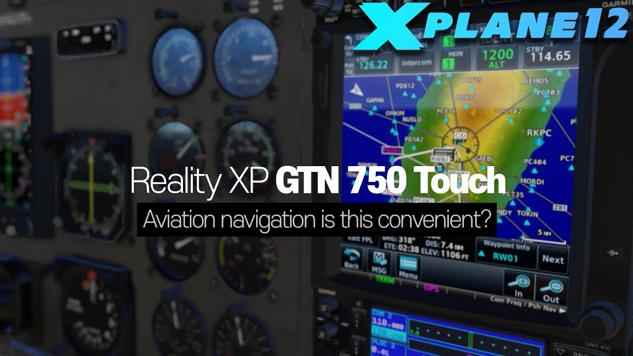 X-Plane 12, Reality XP GTN 750 Touch / A quick overview - YouTube