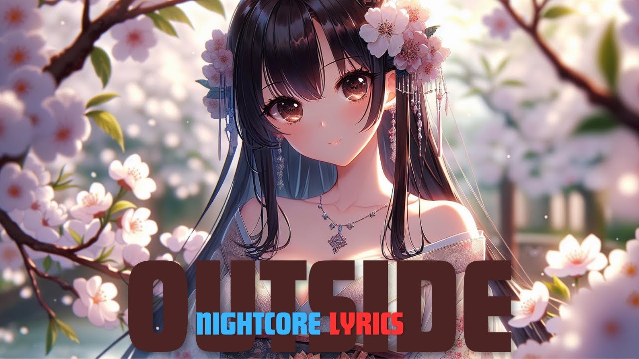 Outside - Nightcore Lyrics - YouTube
