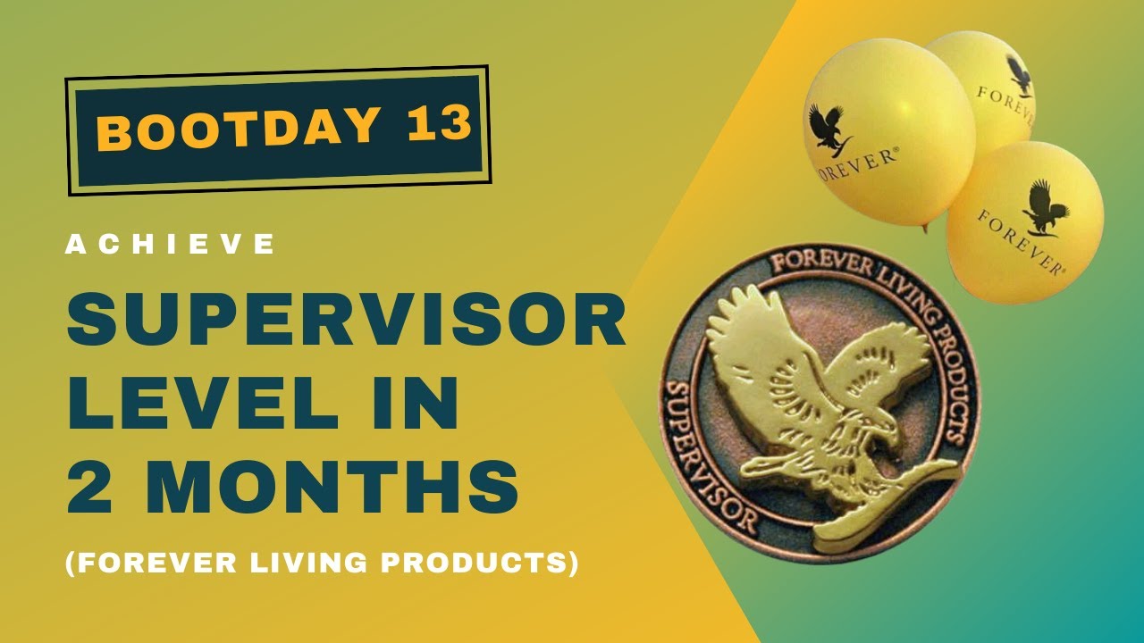Learn how to achieve a supervisor level in 2 months in Forever living ...