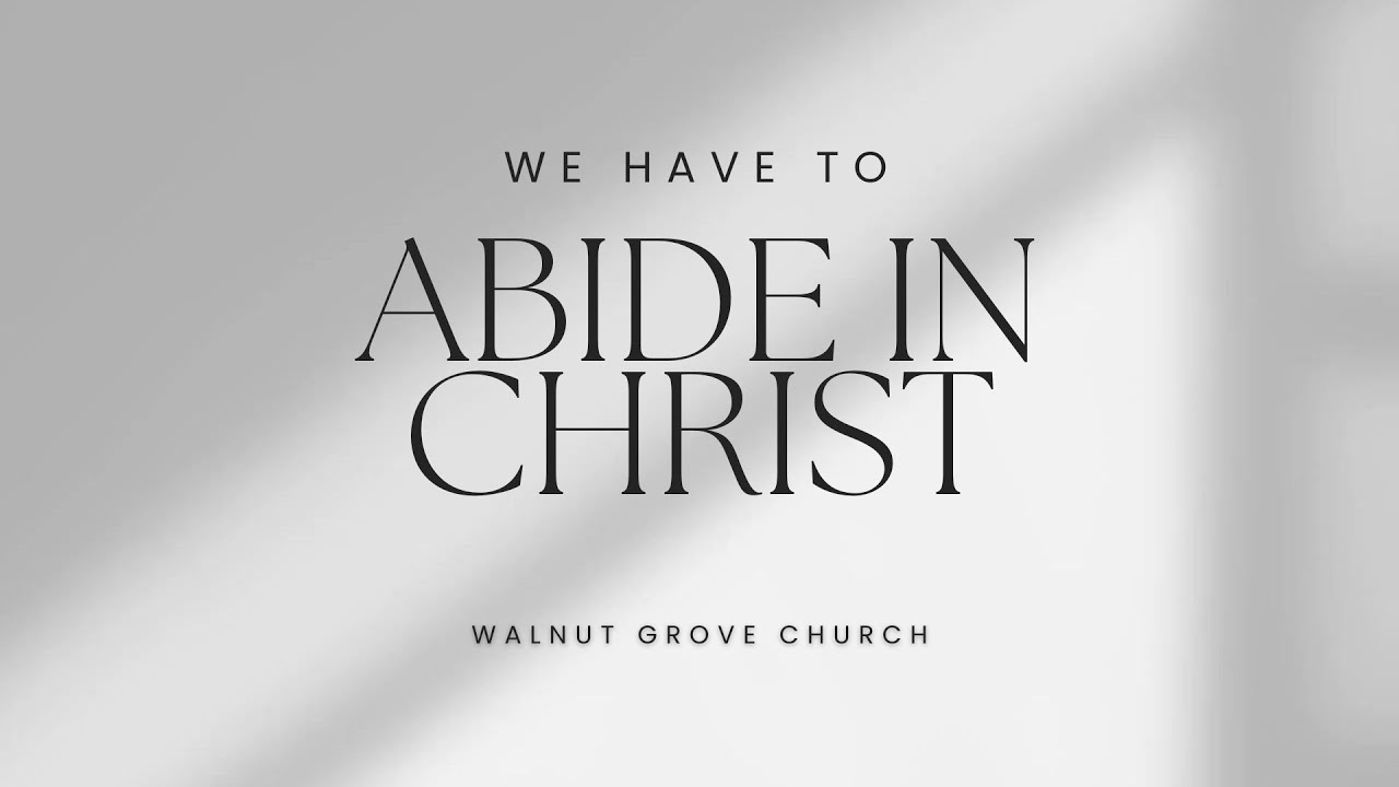 We Have to Abide in Christ - YouTube
