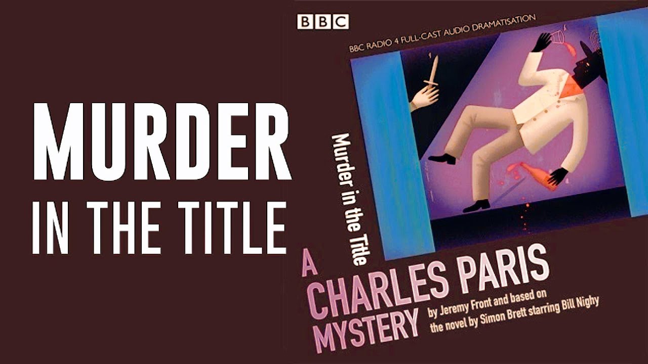 Murder in the title | A Charles Paris Mystery | BBC Radio - YouTube
