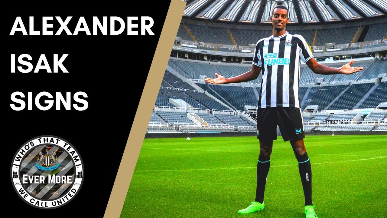 WELCOME TO NUFC ALEXANDER ISAK - YouTube