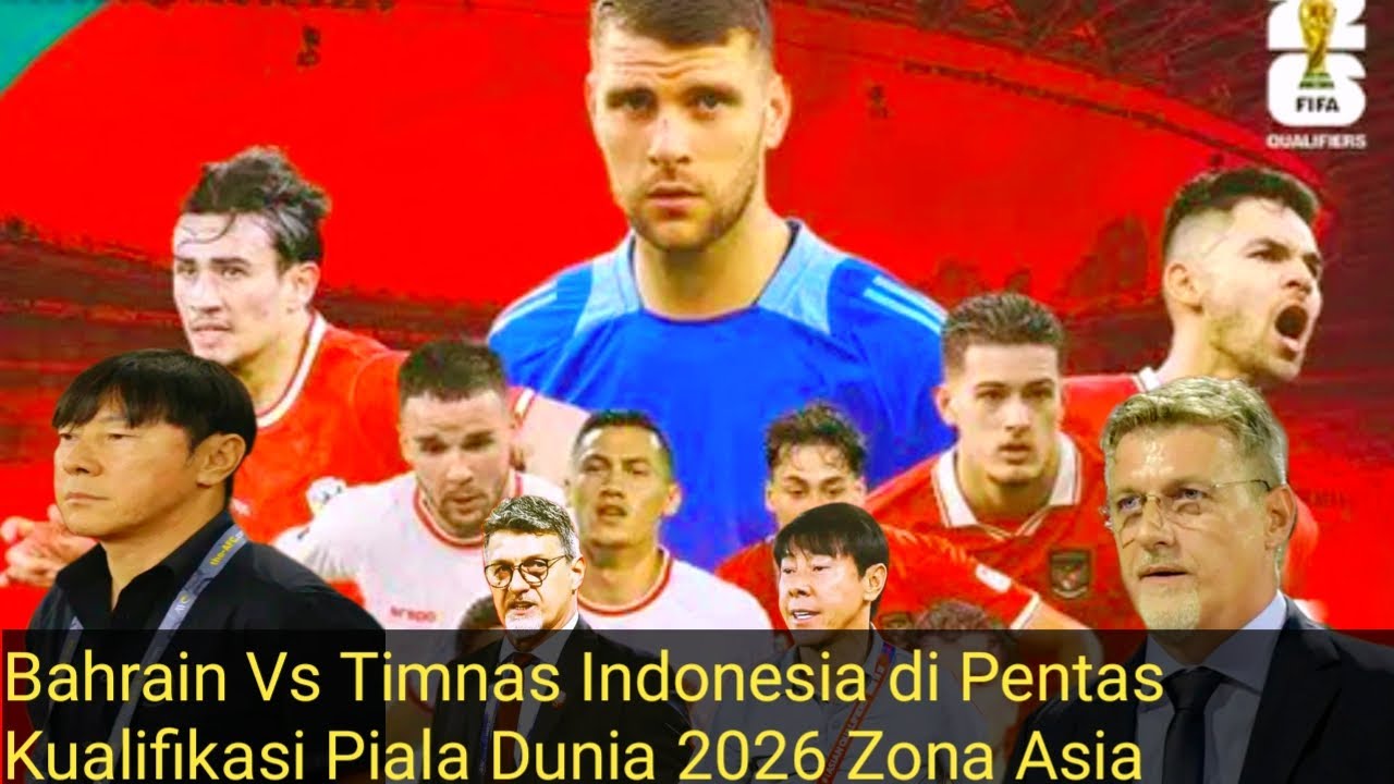 Berita timnas hari ini,Timnas Indonesia vs Bahrain di Kualifikasi Piala ...