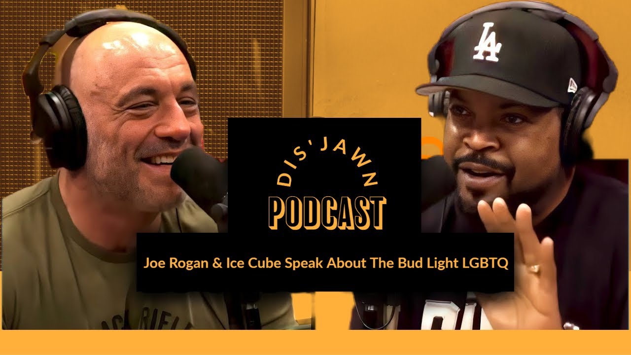 That Time When Joe Rogan & Ice Cube Spoke About The Bud Light LGBTQ ...