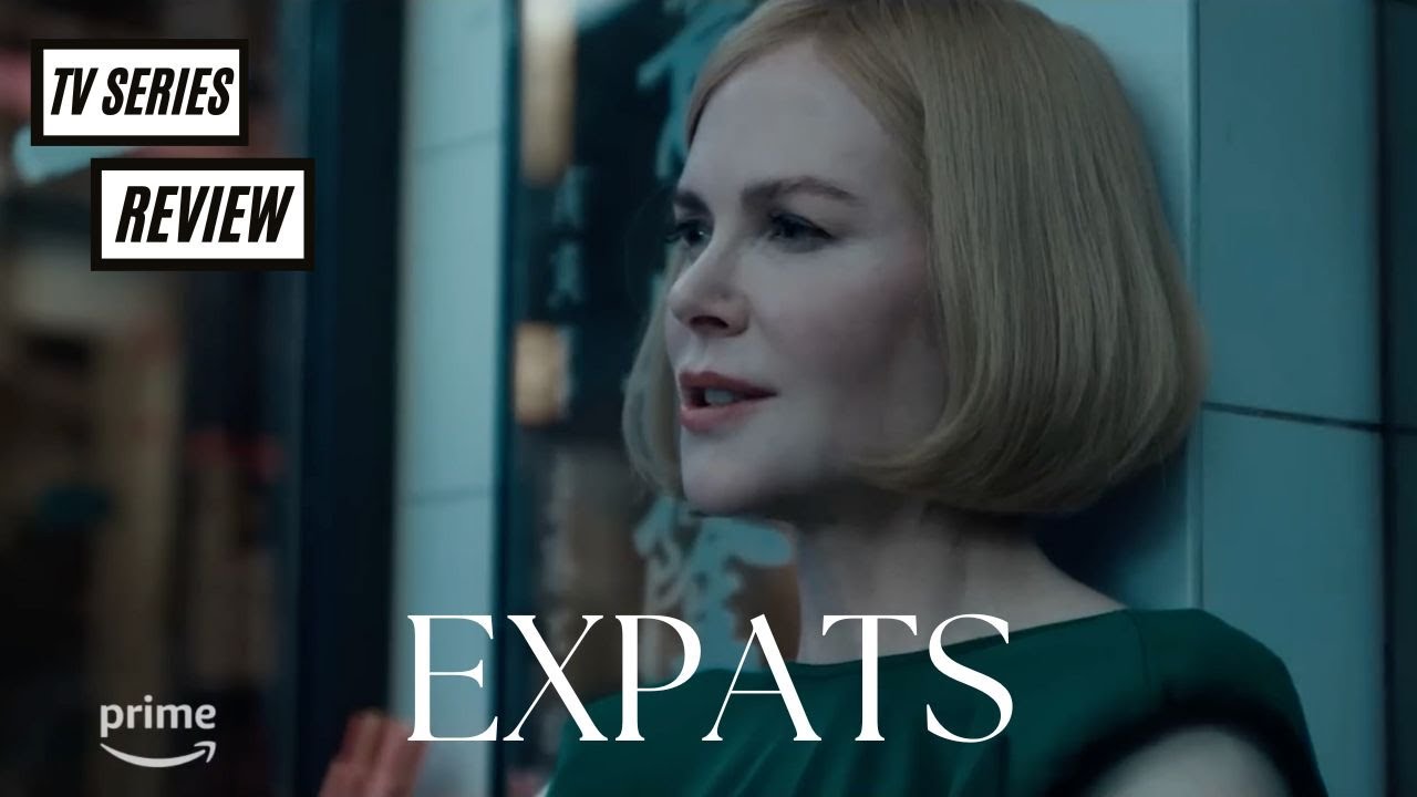 EXPATS Series Review - Ep. 1 + 2 - YouTube