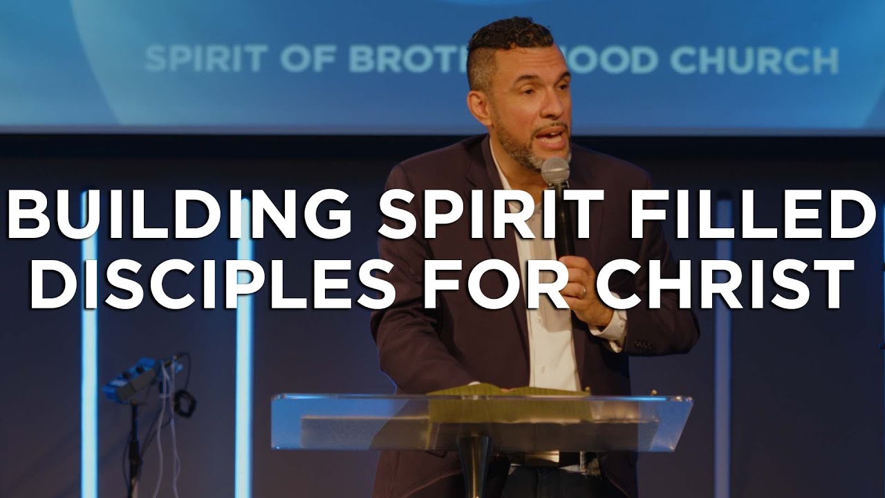 Building Spirit Filled Disciples For Christ | Bernardo Ascona | SBC ...