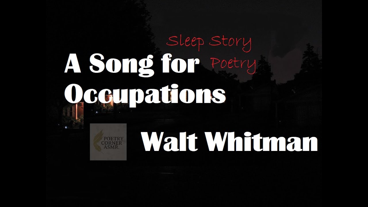 A Song For Occupations - Walt Whitman - Sleep Story Poem - YouTube