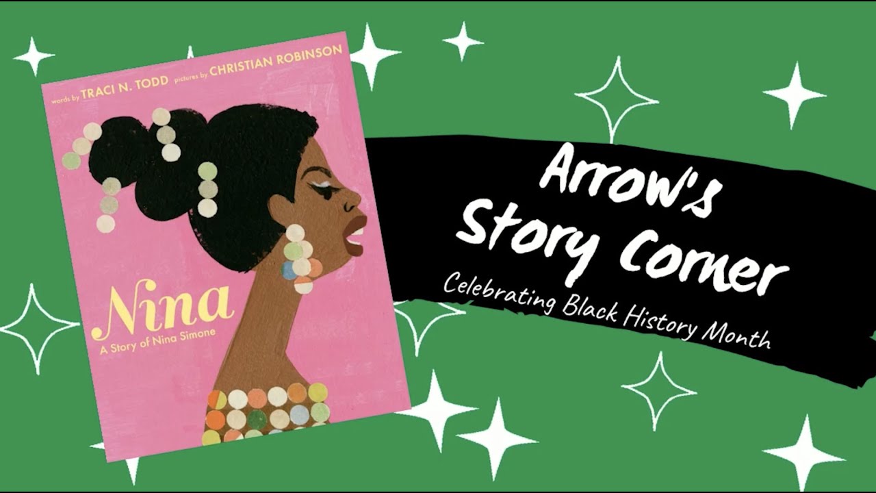Arrow's Story Corner - Nina: A Story of Nina Simone - YouTube