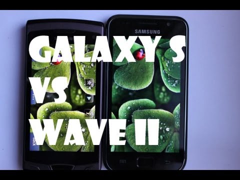 Samsung Galaxy S vs Samsung Wave II - YouTube
