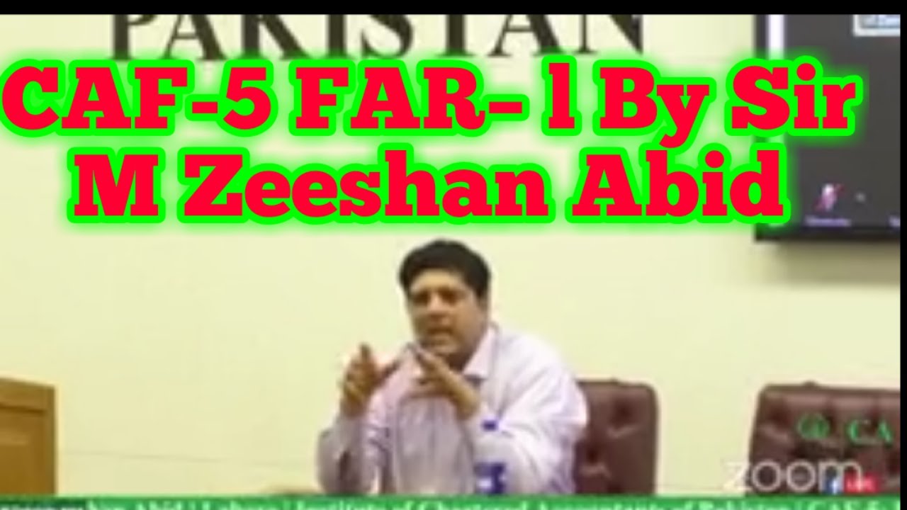 CAF-5: FAR-1 By Sir Zeeshan Abid ICAP House Lahore #capakistan #ICAP # ...