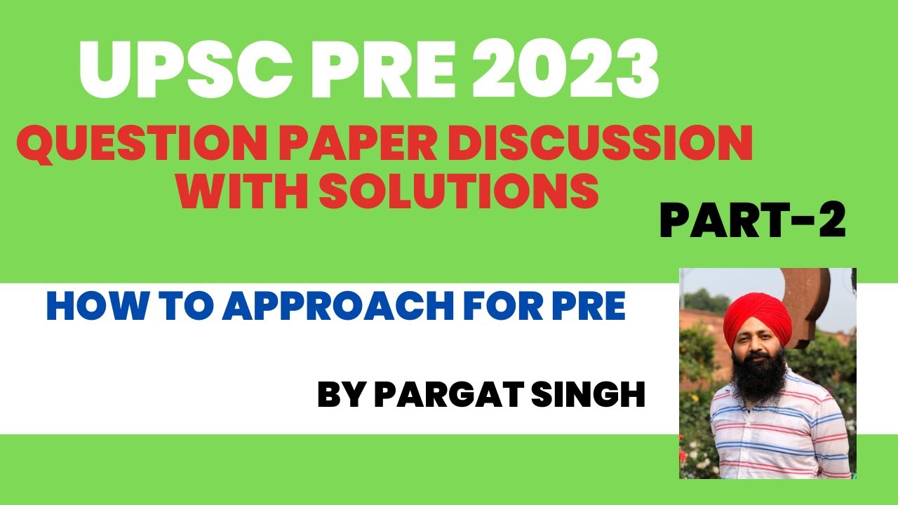 UPSC pre 2023 question paper analysis (Part-2) | CSAT paper 1 | General ...