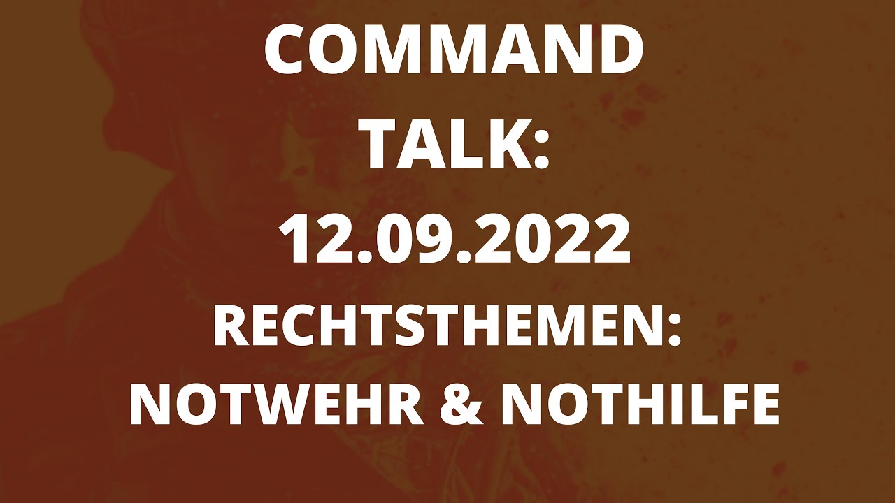 COMMAND-TALK: Rechtswesen - Notwehr - Nothilfe 💥 - YouTube