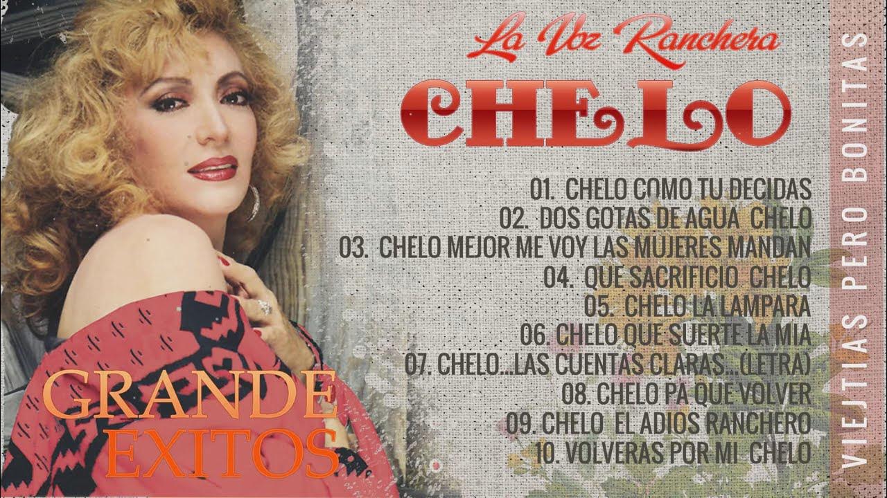 CHELO RANCHERAS MEXICANAS MIX VIEJITAS 90S | 20 GRANDES EXITOS CANCIONES DE CHELO - YouTube