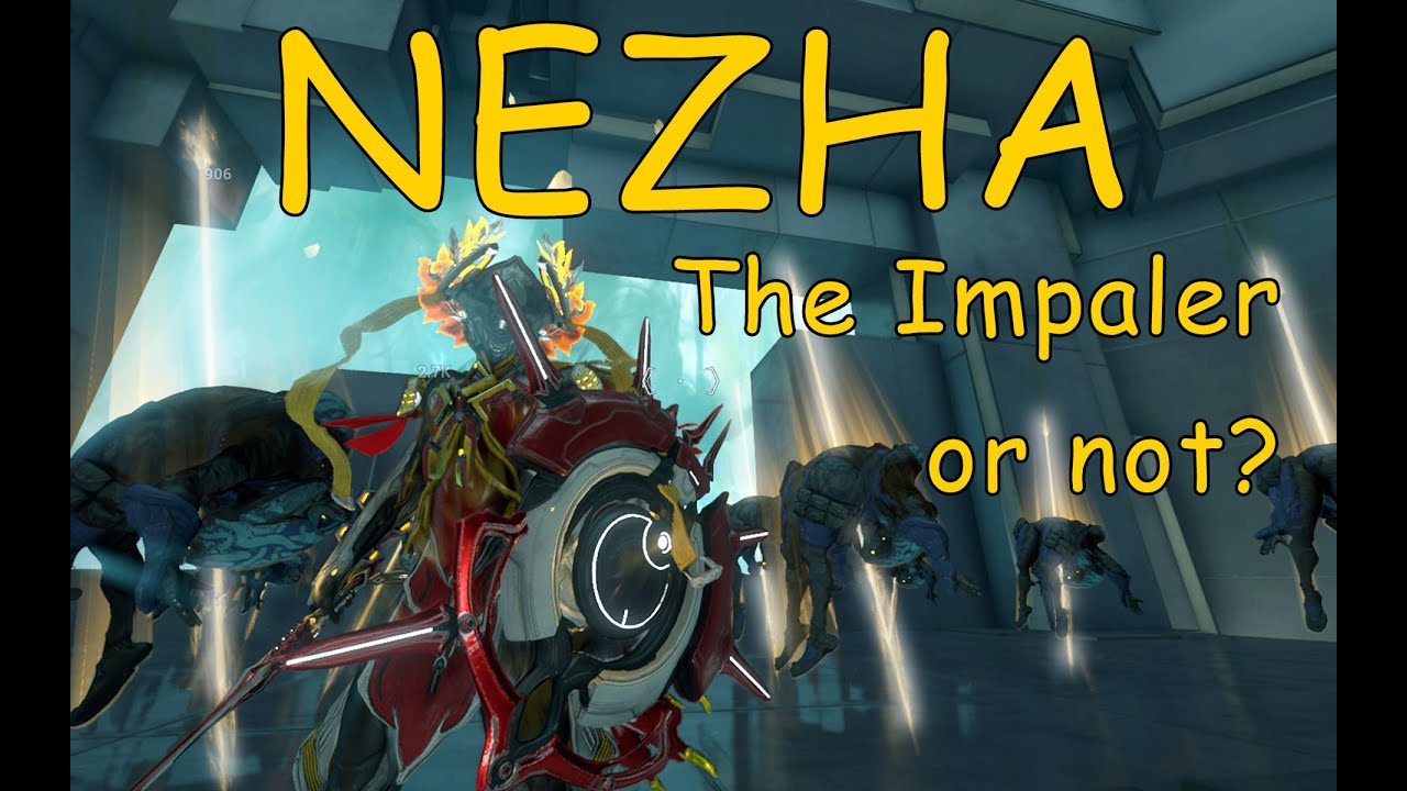 Warframe | Nezha | The Impaler or not? | Steel Path Build | No form ...