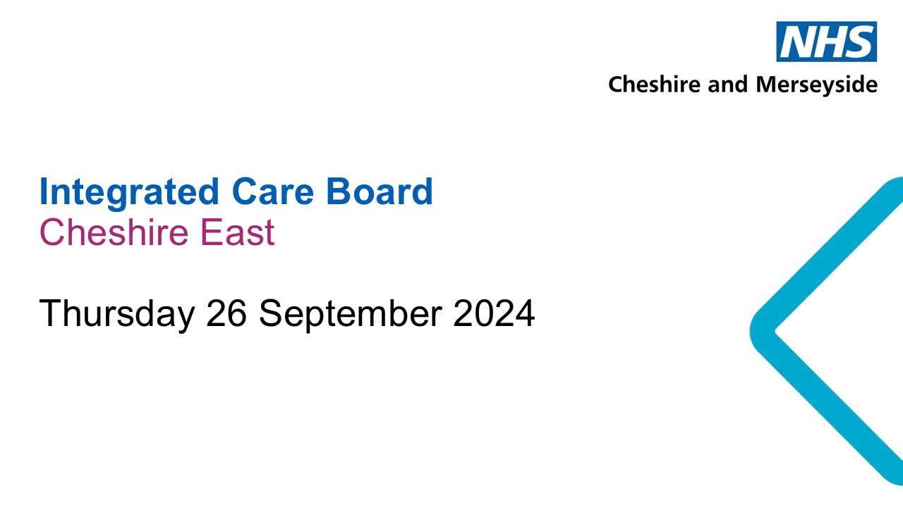 NHS Cheshire and Merseyside Integrated Care Board - 26 September 2024 ...