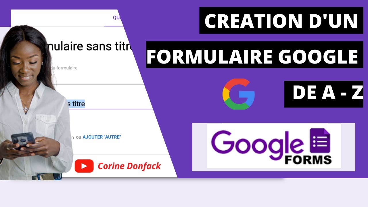Google Forms - Création d'un formulaire (2021) - YouTube