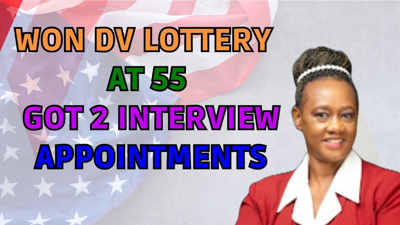 I Won DV Lottery At 55 | I got 2 Appointment Letters For Interview ...