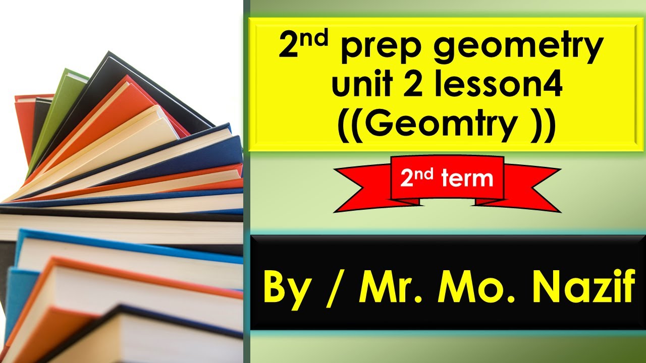 2nd prep 2nd term geomtry unit 2 lesson 4 - YouTube