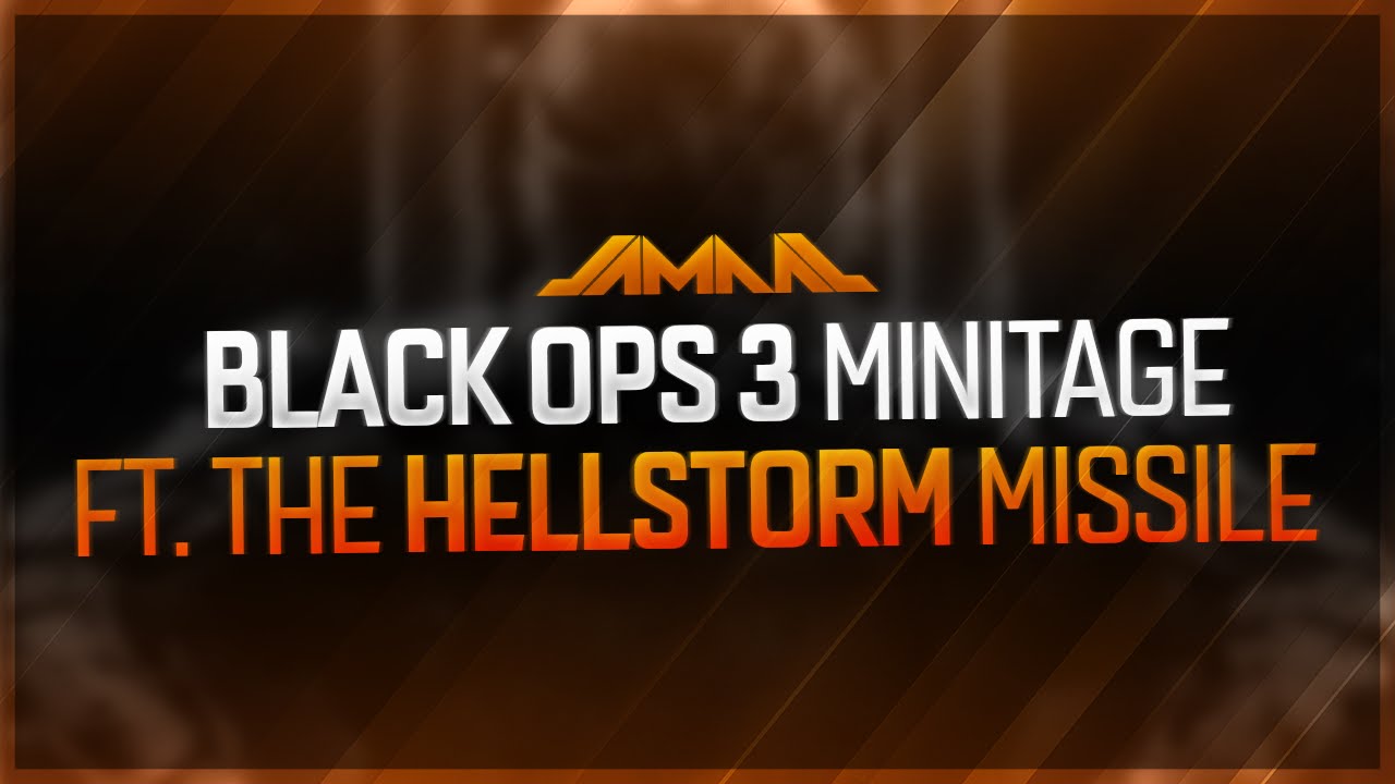 Black Ops 3 Minitage ft. the Hellstorm Missile - YouTube