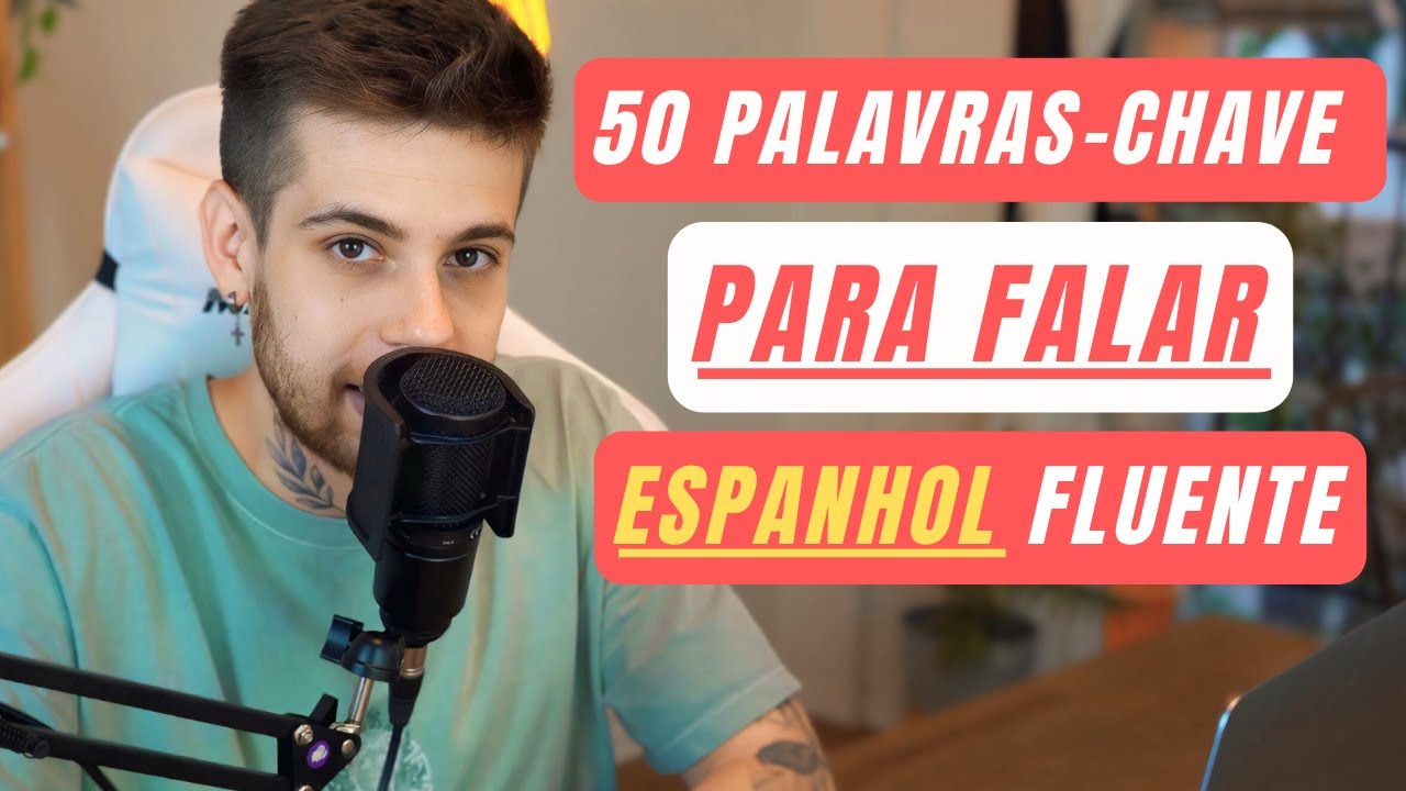 50 PALAVRAS-CHAVE PARA FALAR ESPANHOL FLUENTE! - YouTube