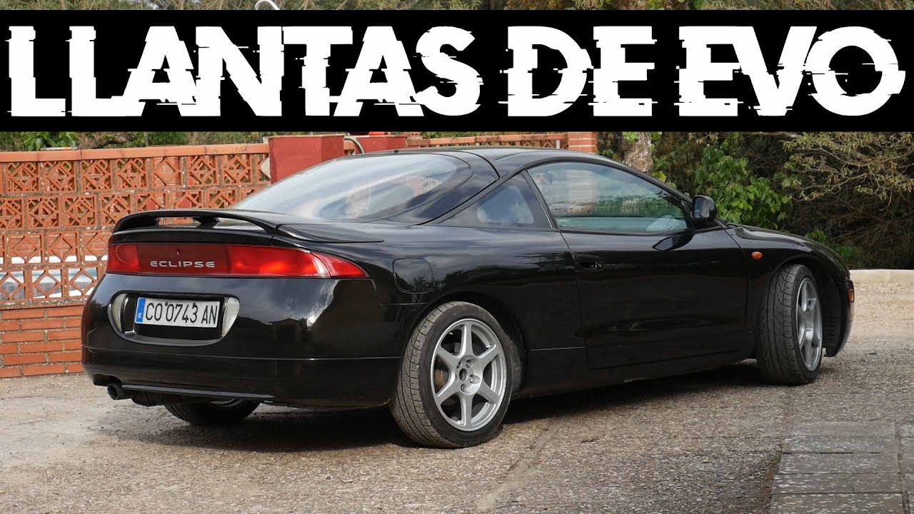 Las MEJORES LLANTAS para mi MITSUBISHI ECLIPSE | Lancer Evolution - YouTube