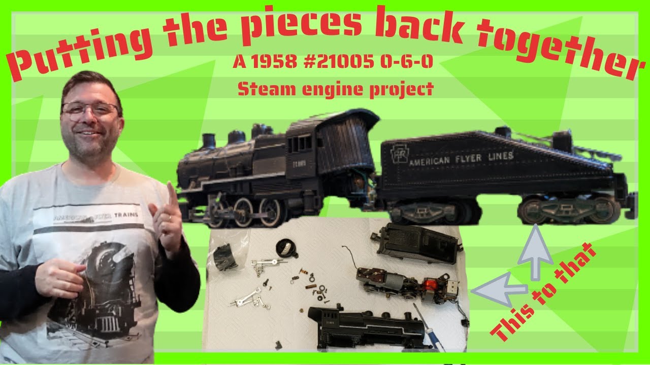 A 1958 #21005 American Flyer Steam Engine rebuild: Part 1 -2 stage ...
