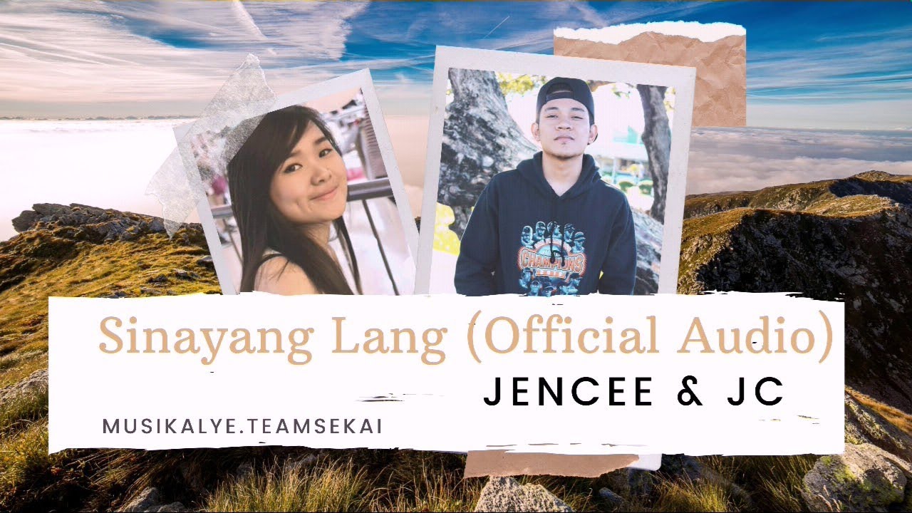 SINAYANG LANG - JenCee & Jc (Official Audio) - YouTube Music