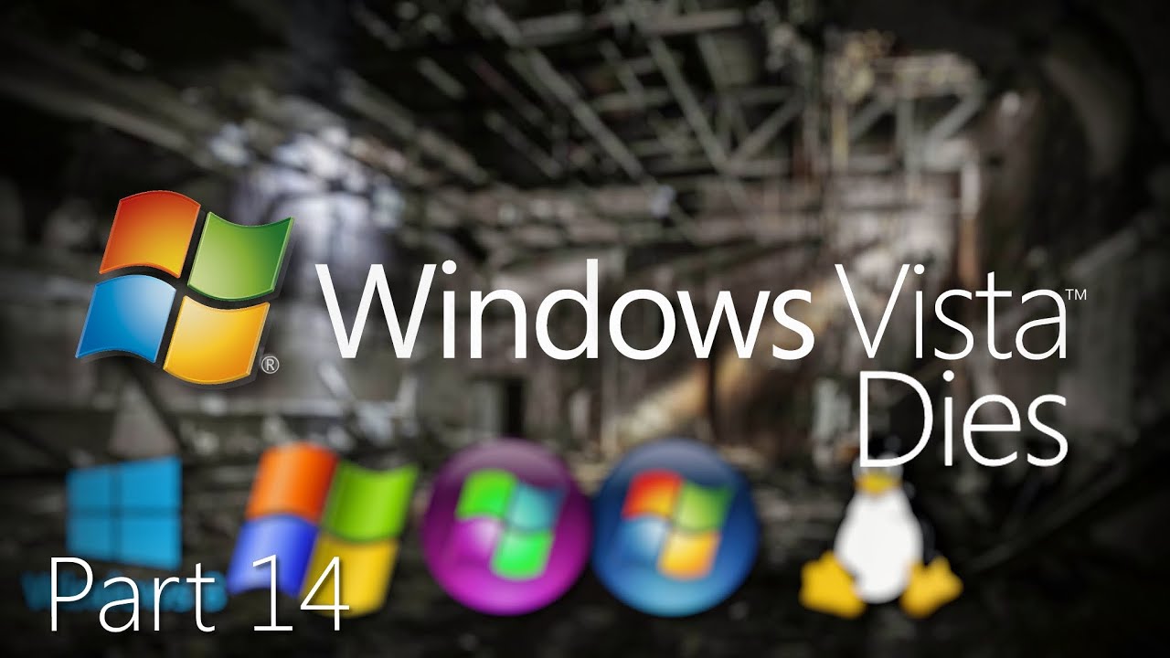 Windows Vista Dies Part 14 Remastered: Betrayal? - YouTube