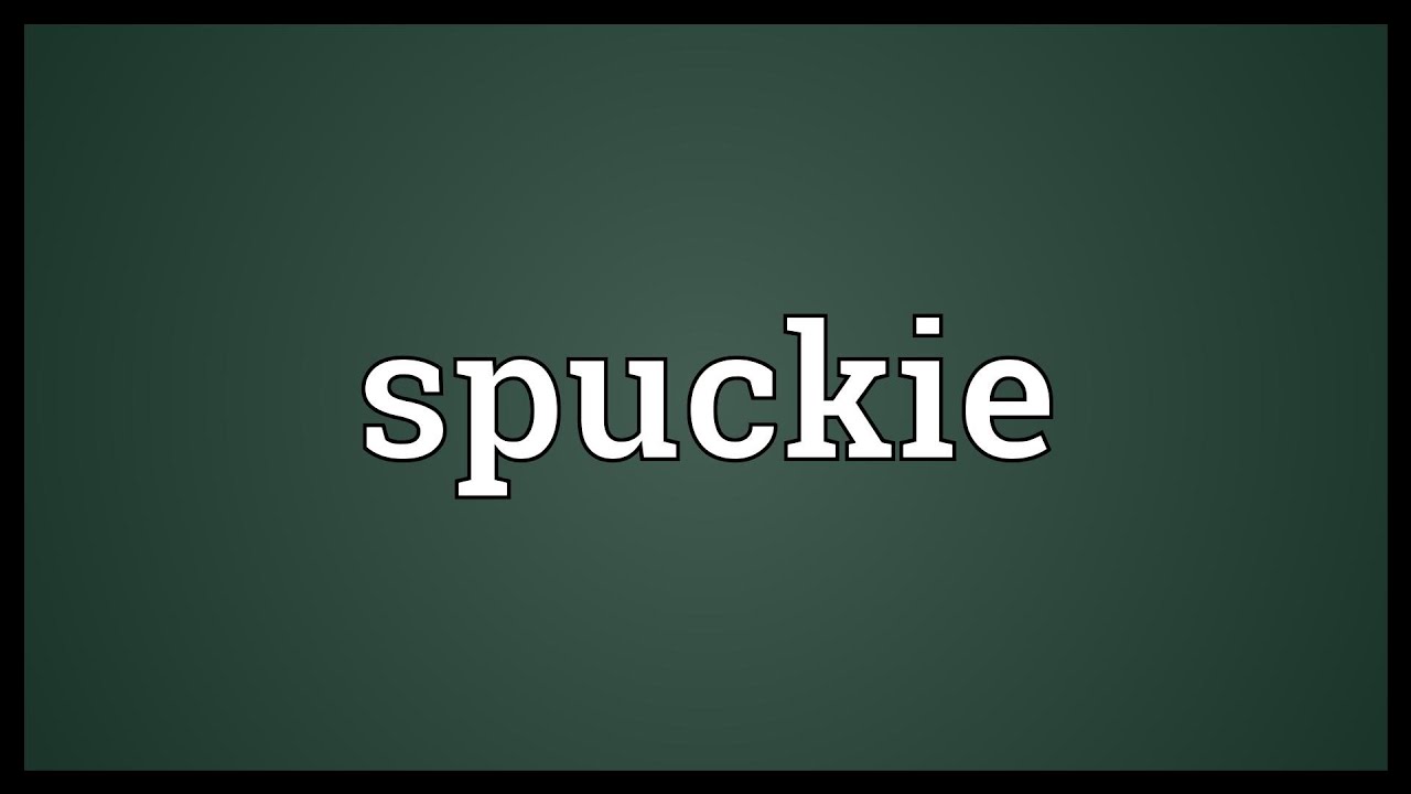 Spuckie Meaning - YouTube