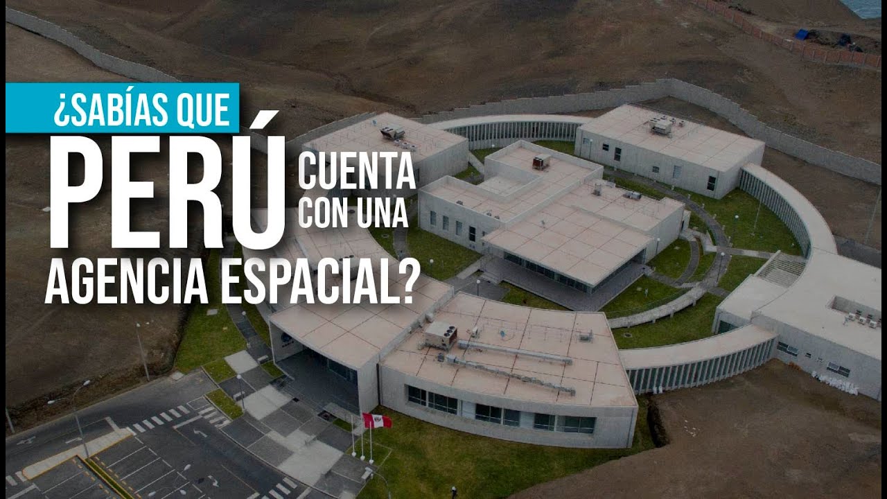 ¿Sabías que el Perú cuenta con una Agencia Espacial? - YouTube